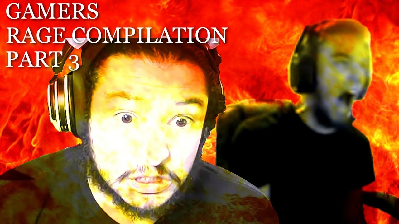 Gamers Rage Compilation Part 3 - YouTube