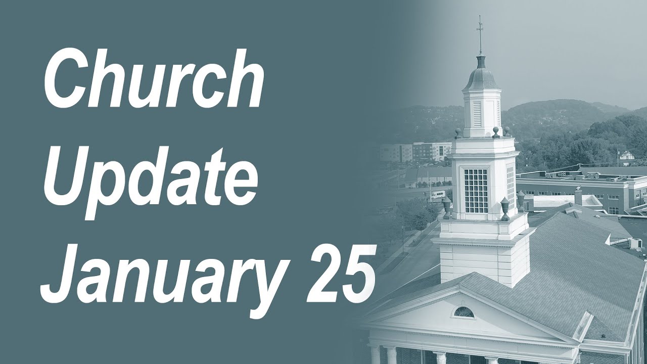 Church Update - January 25 - YouTube