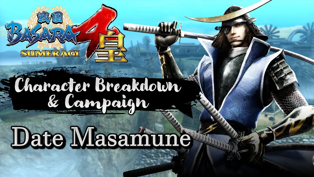 Sengoku Basara 4 Sumeragi - Character Breakdown & Campaign - Date Masamune - YouTube