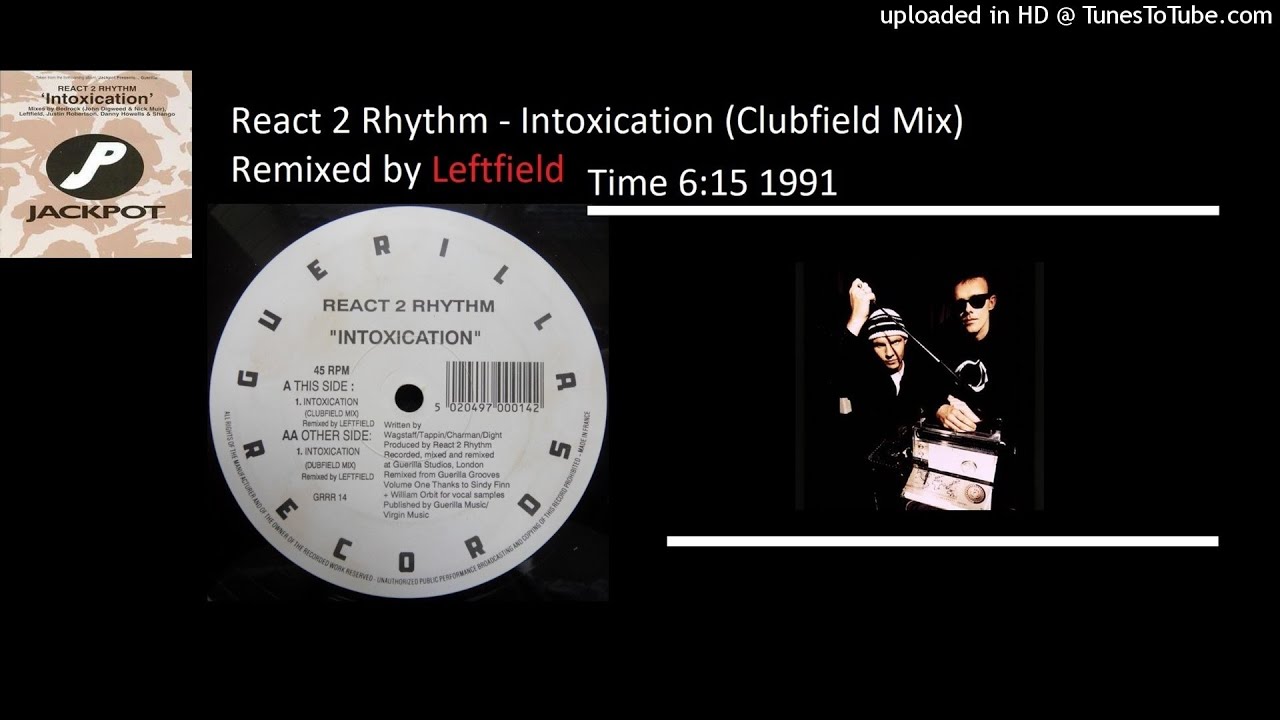 React 2 Rhythm - Intoxication (Clubfield remix by Leftfield 1991) - YouTube