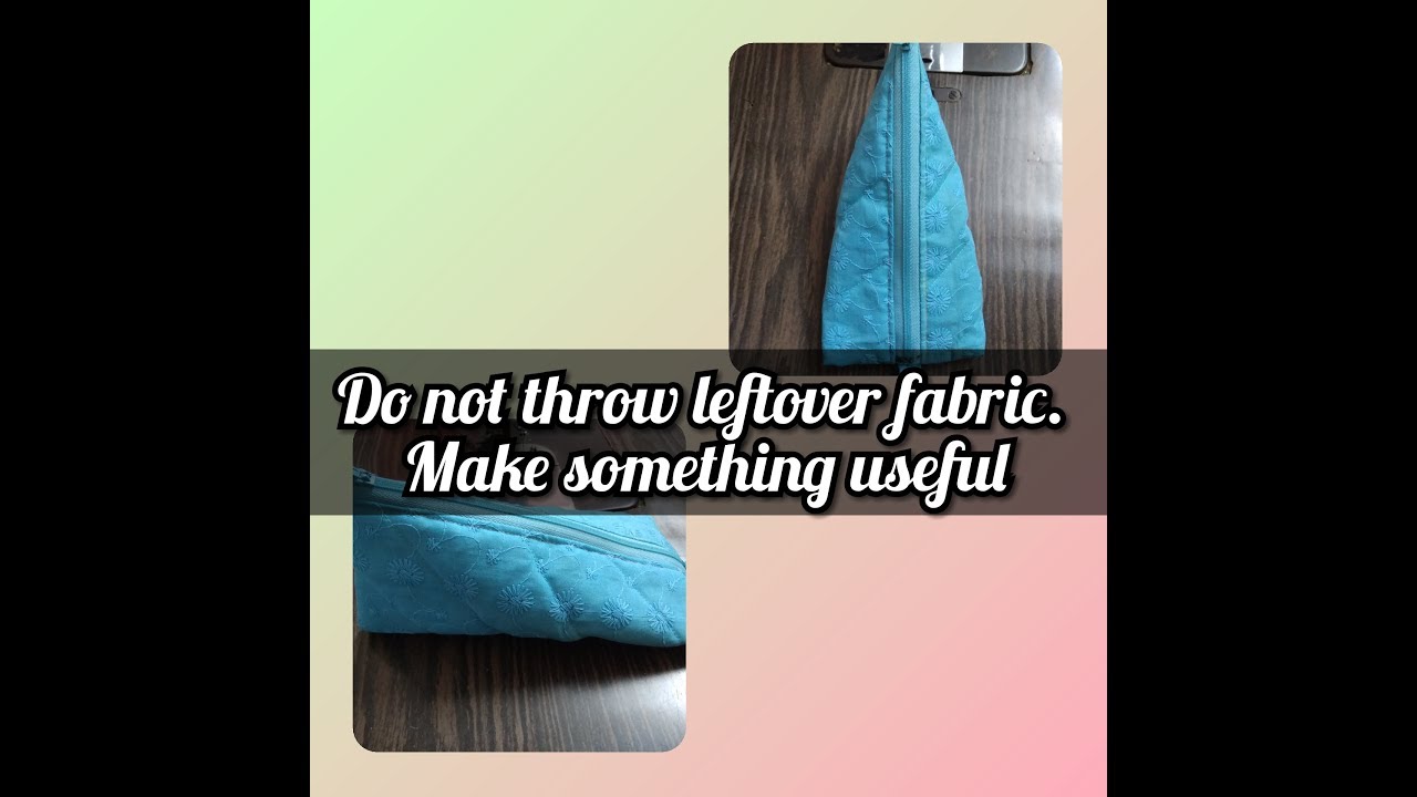 DIY ️ pouch from leftover fabric / best from waste - YouTube