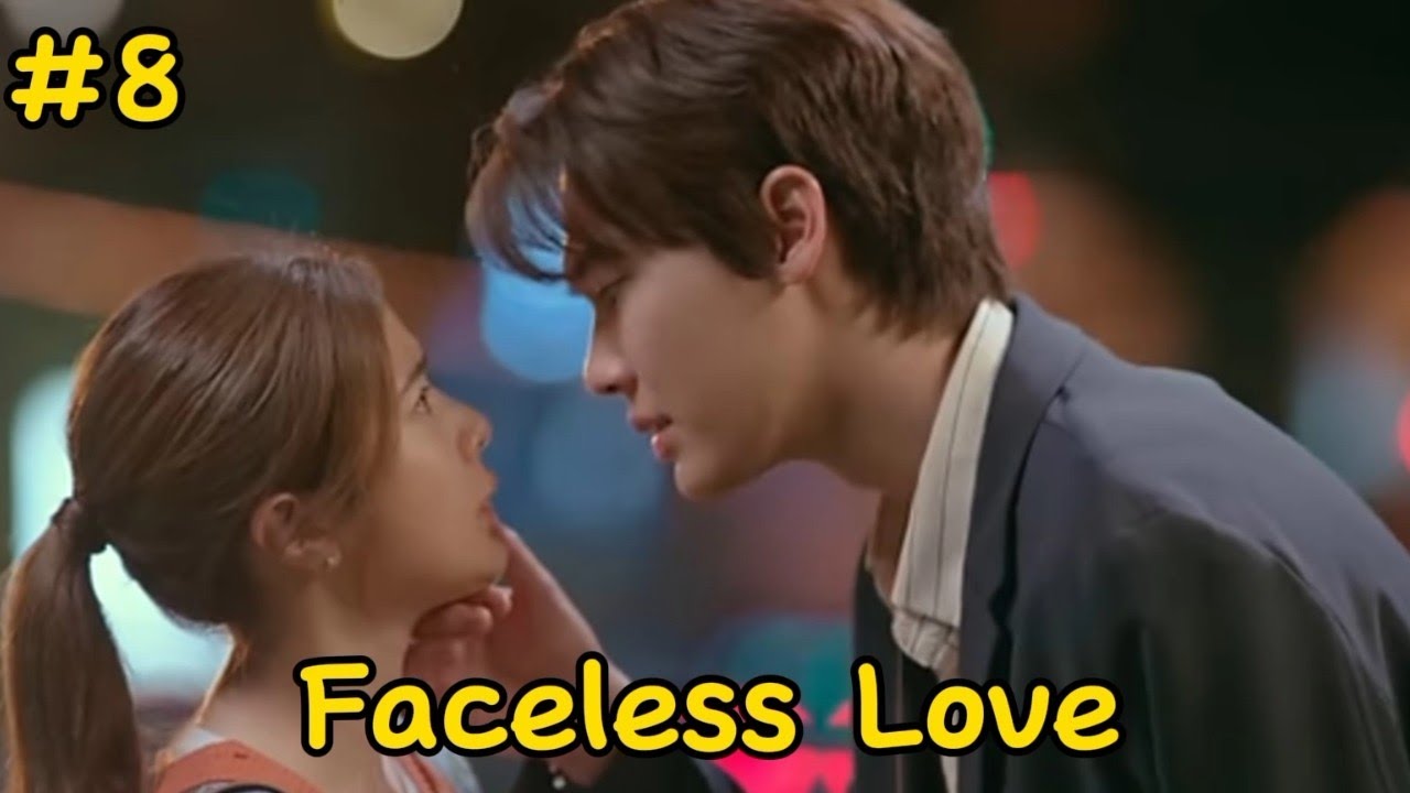 Faceless Love (Episode 8) Found You - YouTube