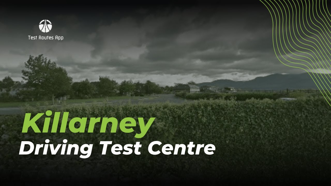 Everything You Need to Know About Killarney Driving Test Centre: Routes ...