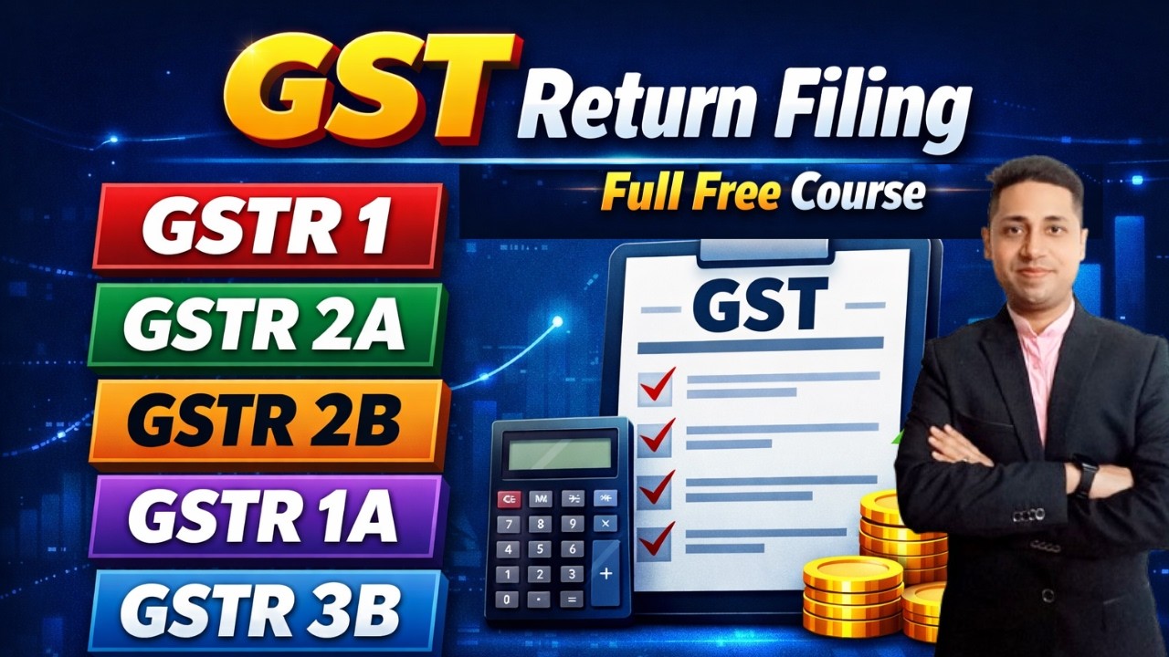 GST Return Filing Full Course 🔥 GSTR 1, 2A, 2B, 1A, 3B Explained (Hindi ...