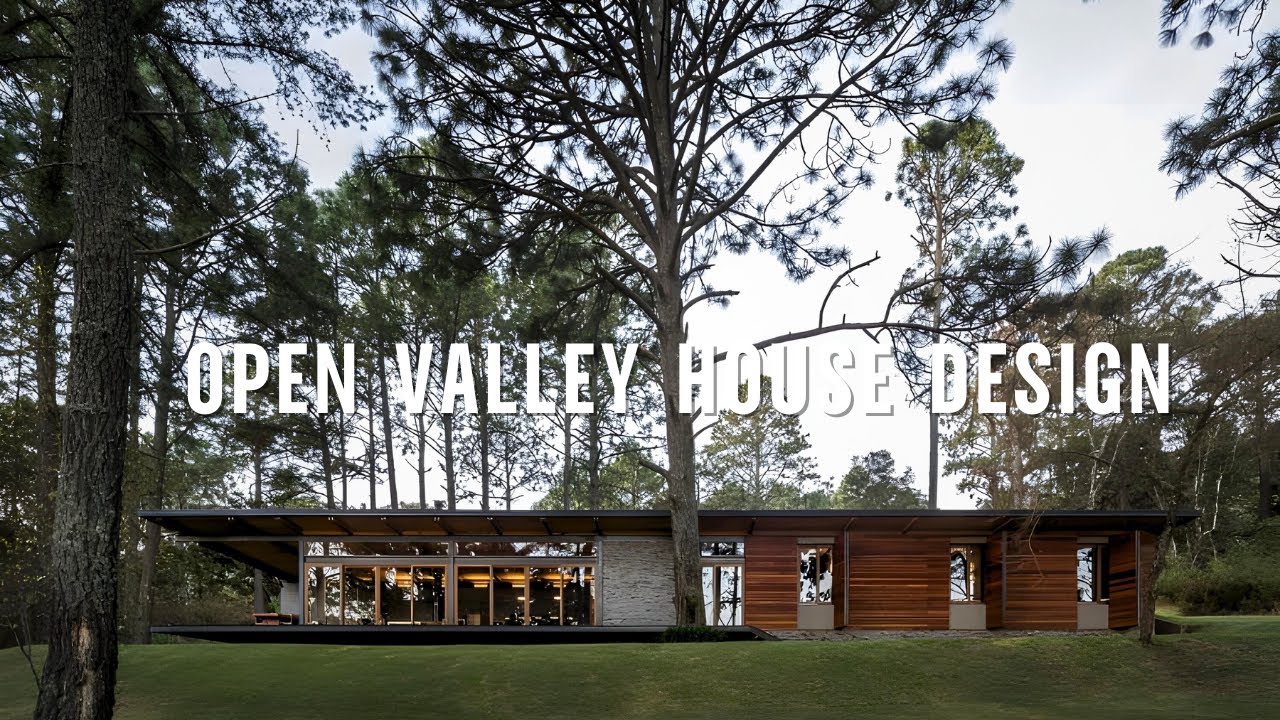 Stunning Open Valley House Design That Blends Into the Forest Landscape ...