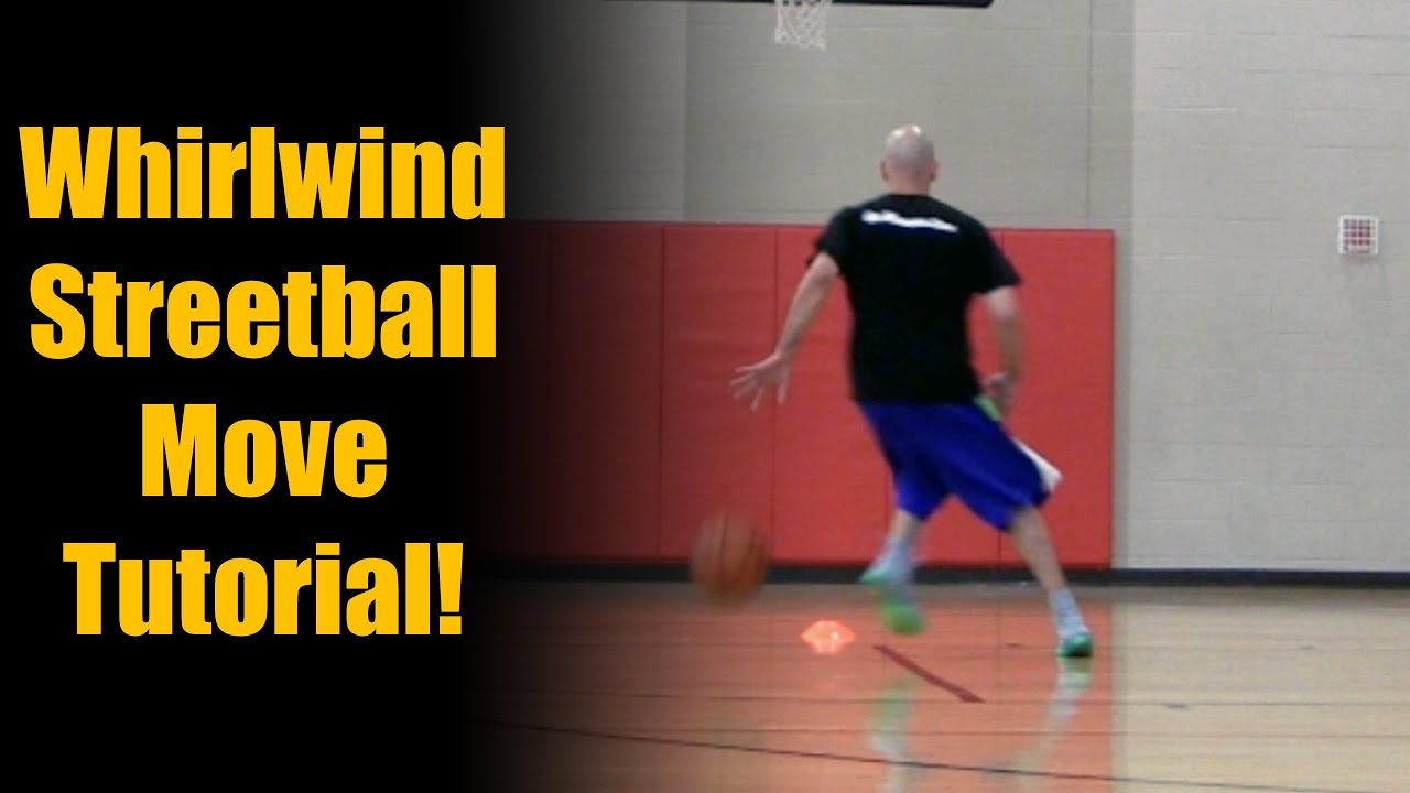 Whirlwind Move: Basketball Streetball - Streetball Crossovers ...