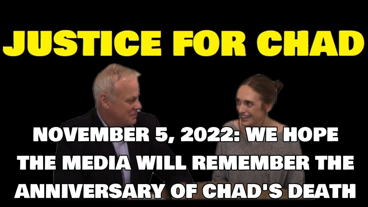 WE HOPE THE MEDIA WILL REMEMBER THE ANNIVERSARY OF CHAD'S DEATH, Part 7 ...