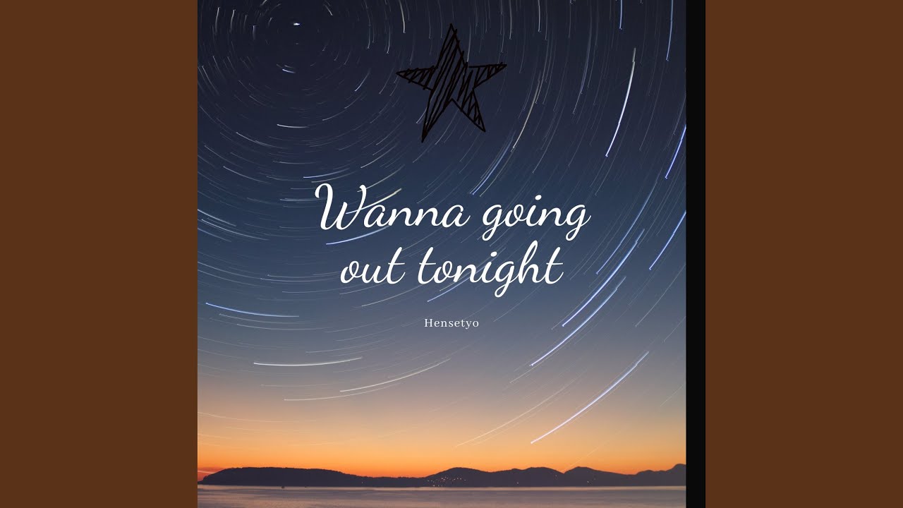 Wanna Going out Tonight (Live) - YouTube