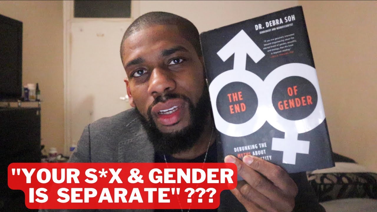 Debunking The Myth That Sex and Gender is Separate - [End of Gender ...
