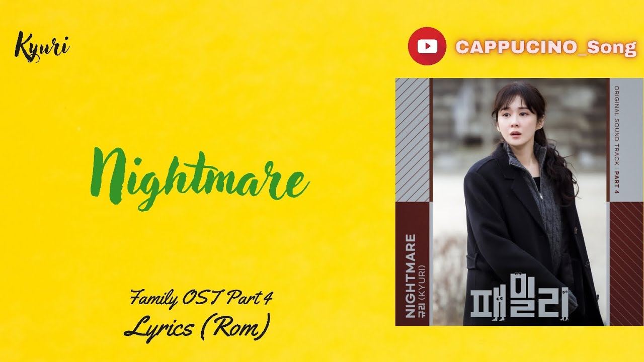 규리 (Kyuri) - Nightmare (OSTFamily: The Unbreakable Bond Part.4) [패밀리 ...