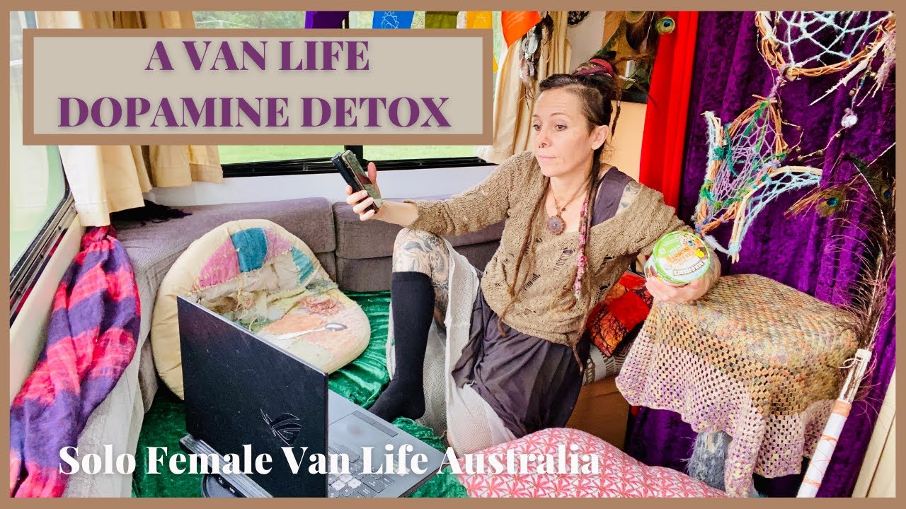 A VAN LIFE DOPAMINE DETOX - YouTube