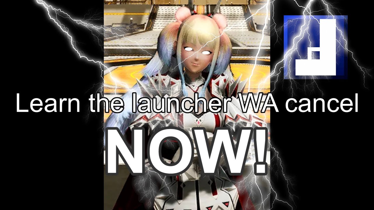 [PSO2:NGS] Ranger's Launcher WA Cancel/Double WA Guide (For Advanced ...