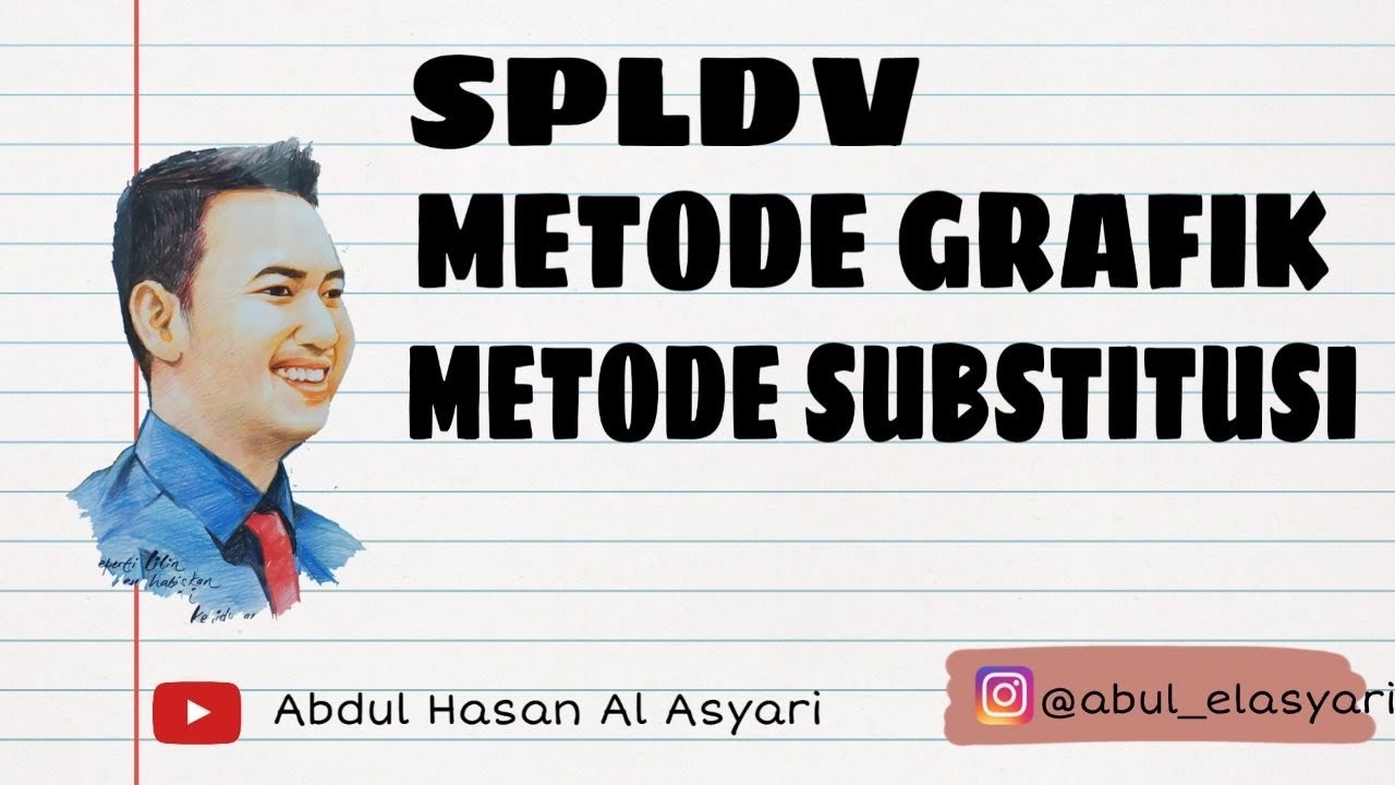 SISTEM PERSAMAAN LINEAR DUA VARIABEL (SPLDV) | METODE GRAFIK | METODE ...