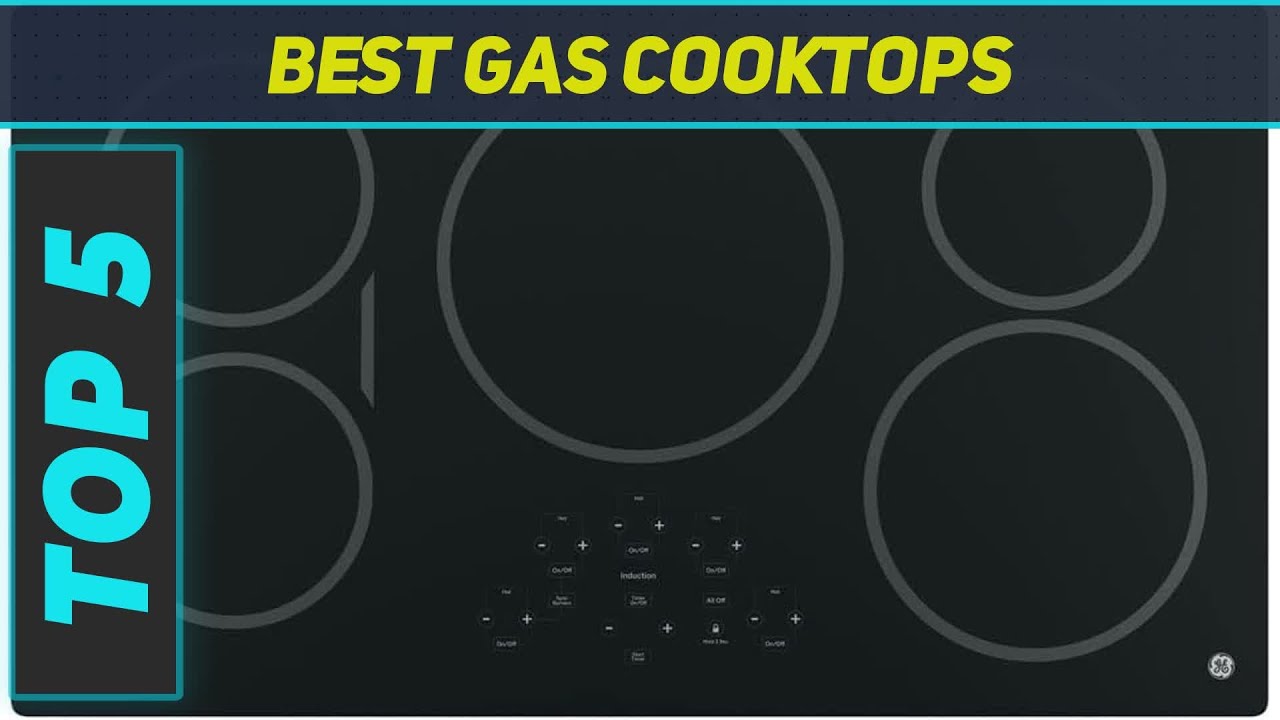 Top 5 Best Gas Cooktops 2024 - YouTube