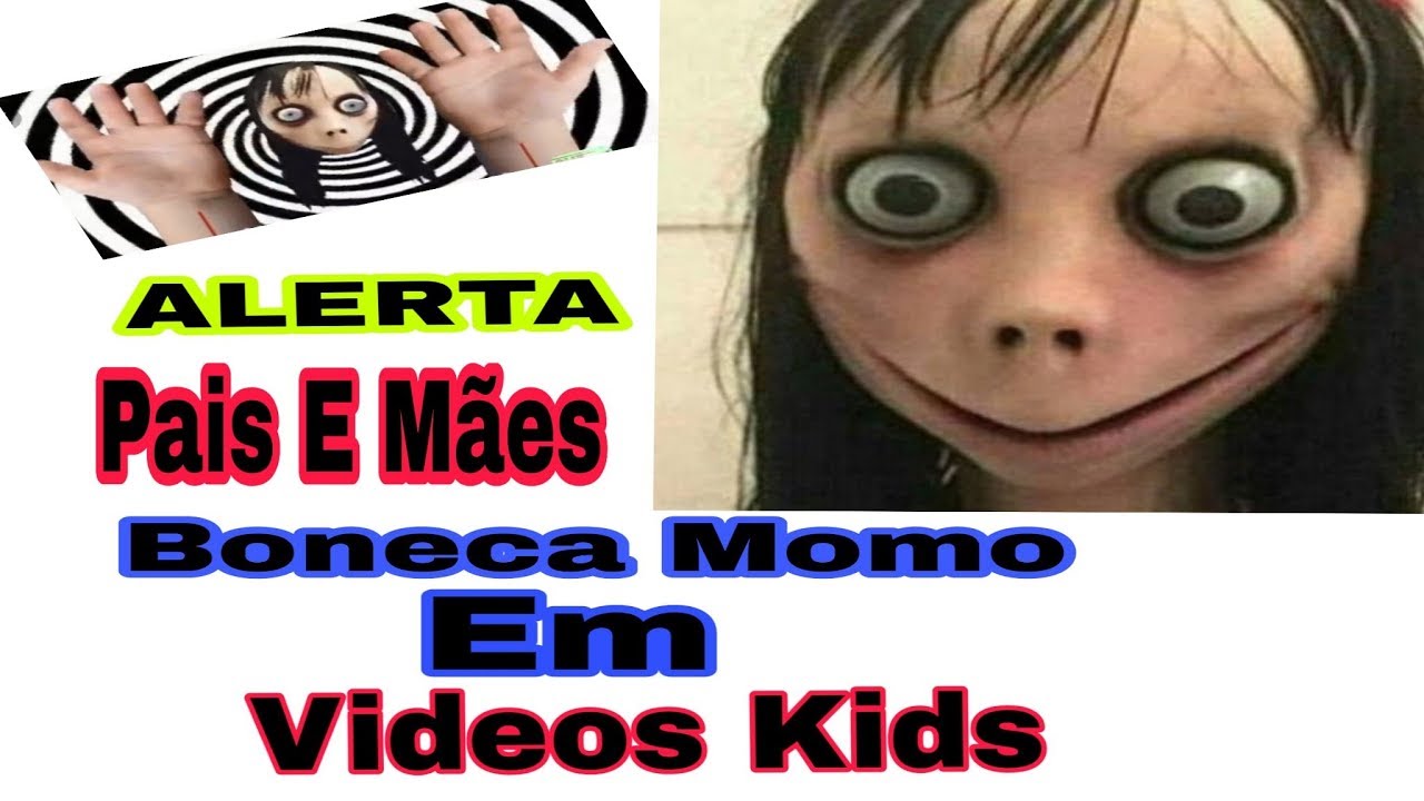 "ALERTA BONECA MOMO APARECE EM VIDEOS KIDS". - YouTube