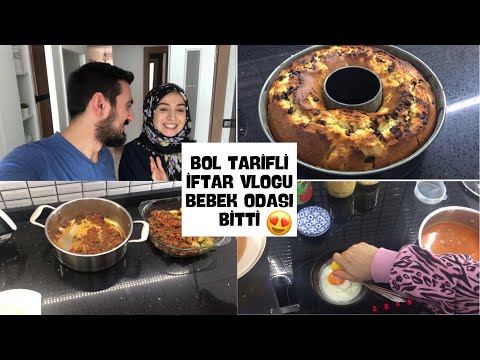 BEBEK ODASINI SONUNDA BİTİRDİK 😍 | BOL YENİ TARİFLİ İFTAR VLOGU | EŞİM İÇİ ELMALI KEK YAPTI 👌🏻