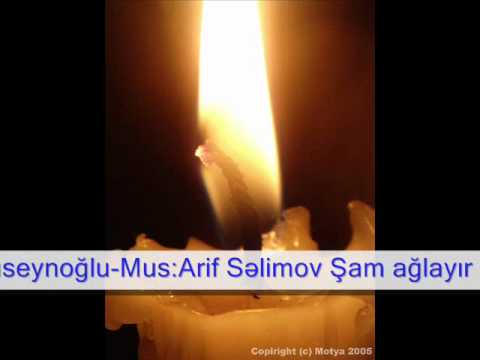 Mehman Huseynoglu-Arif Selimov Sham aglayir