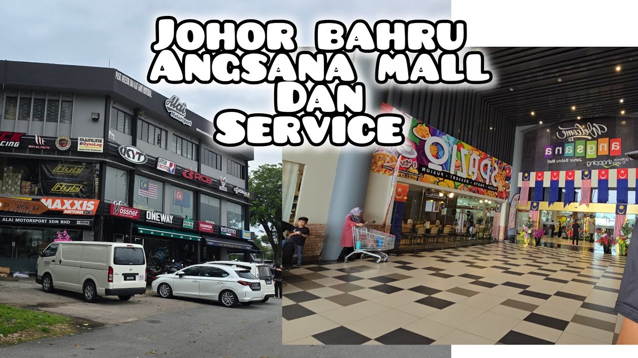 JOHOR BAHRU ANGSANA MALL DAN SERVICE MOTOR - YouTube