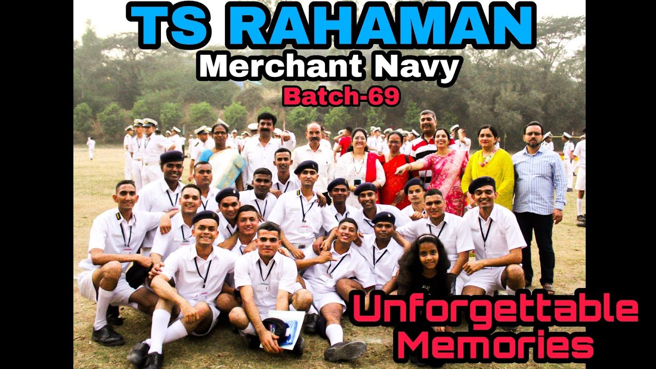 ⚓Merchant Navy TS RAHAMAN Training⚓Batch -69 - YouTube