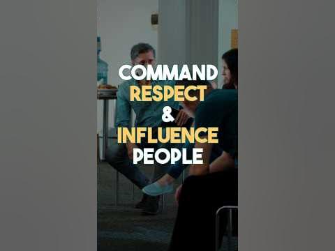 How to Command RESPECT and Influence People #shorts - YouTube