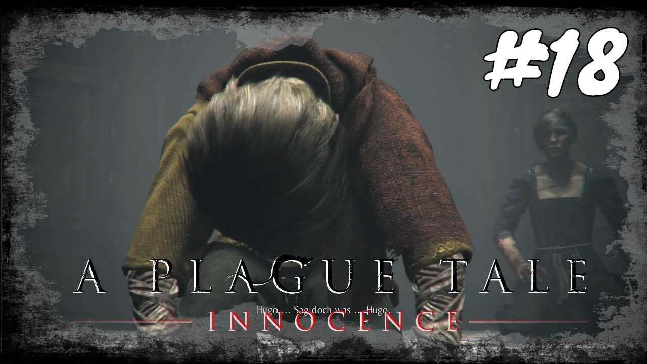 A Plague Tale Innocence #18 / Die Macht der Prima Macula / Gameplay PS ...