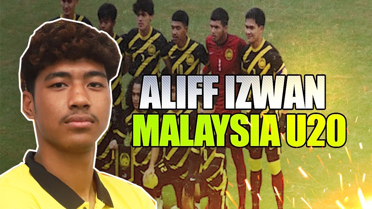 Aliff Izwan • Malaysian Young Talent • Skill & Goals | Asian under 20 ...