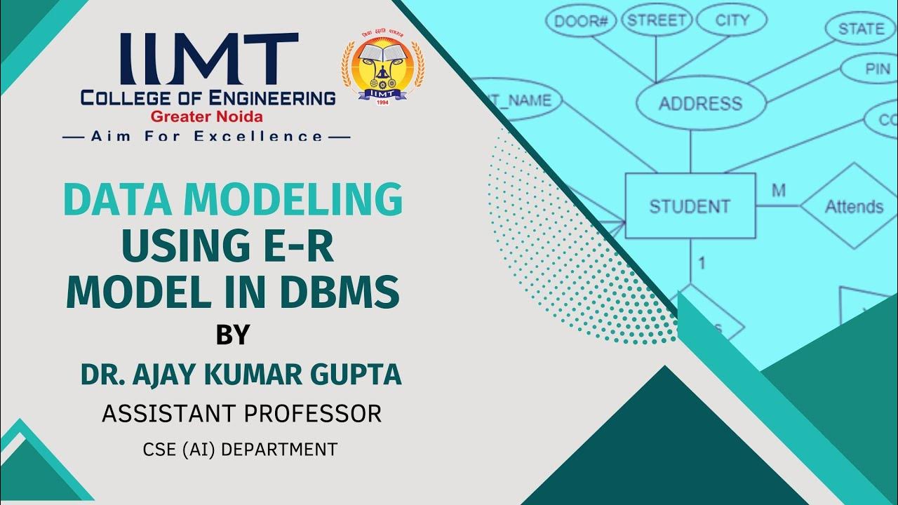 Data Modeling Using E-R Model in DBMS | B.Tech CSE (AI) | IIMT College of Engineering, Greater ...