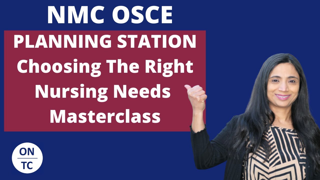 NMC OSCE Planning Station Choose Right Nursing Needs - YouTube