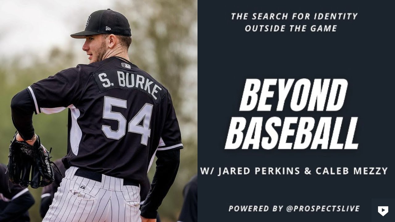 Beyond Baseball Shorts: Sean Burke, RHP Chicago White Sox - YouTube