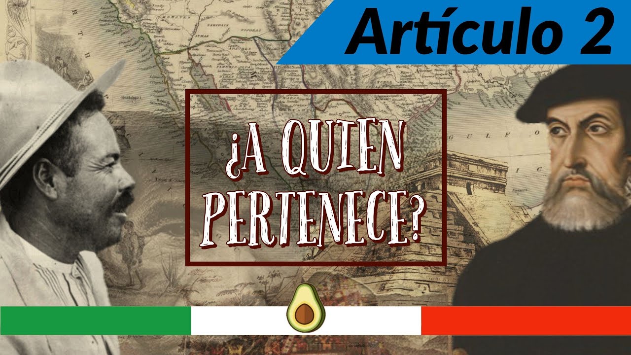 Artículo 2° | Constitución Mexicana | Cultura mexicana - YouTube