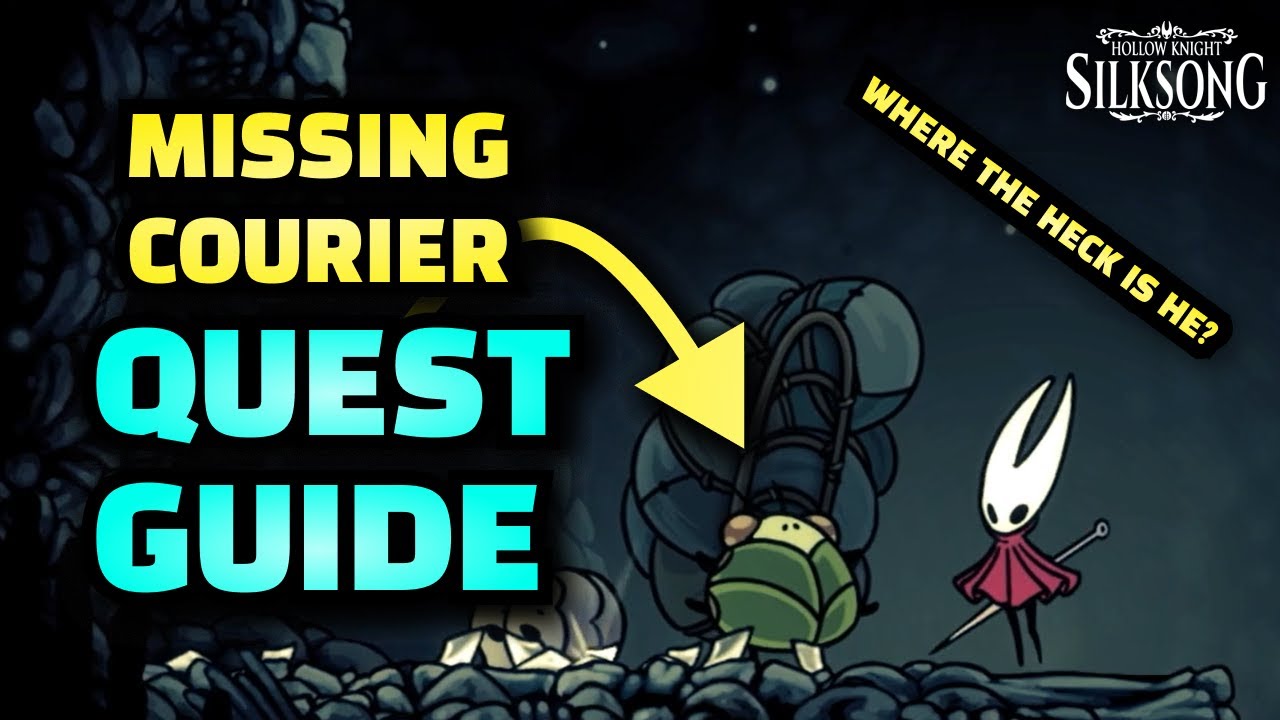 EASILY FINISH My Missing Courier Quest - Hollow Knight Silksong Guide ...