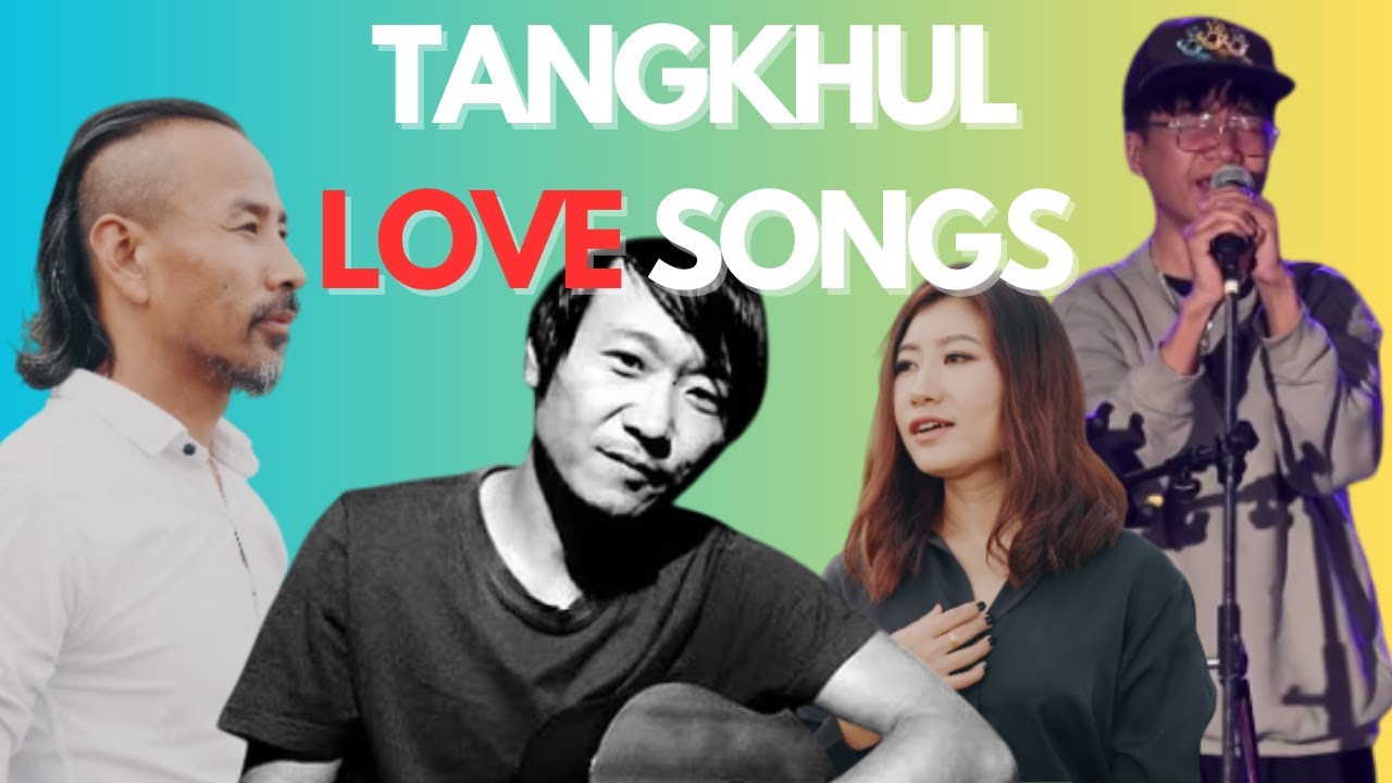 Tangkhul Love Songs - Latest Collections - YouTube