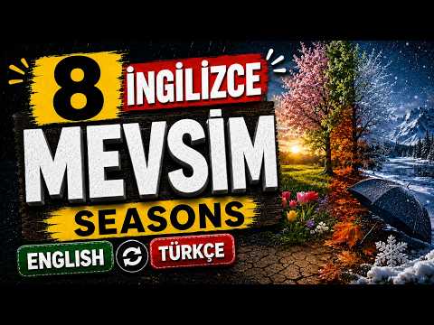 8 Mevsim Terimi İngilizcesi ve Okunuşları | @evdeingilizce #vocabulary  #english