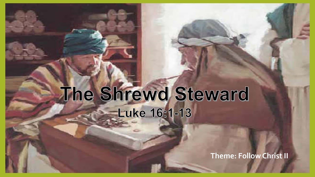 The Shrewd Steward Luke 16:1-12 (11 Jan 24) - YouTube