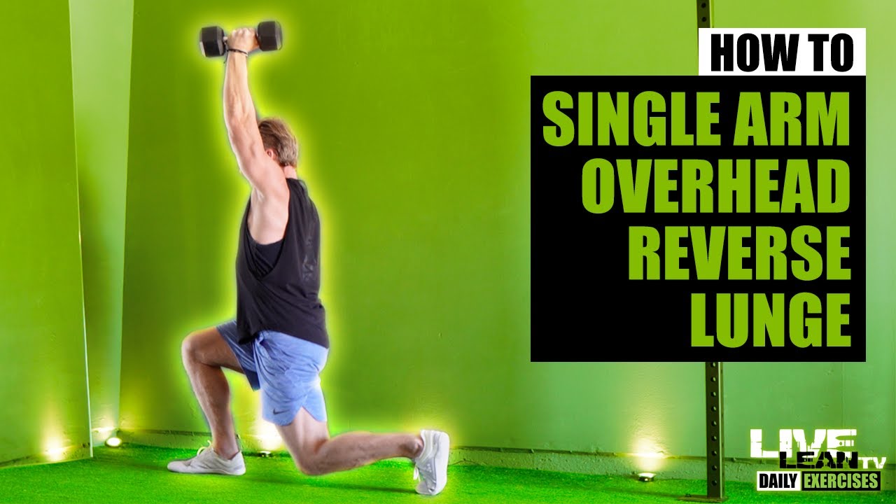 How To Do A SINGLE ARM OVERHEAD DUMBBELL REVERSE LUNGE | Exercise Demonstration Video and Guide ...