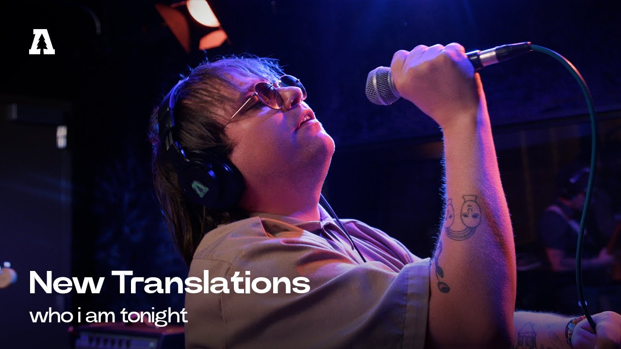 New Translations - who i am tonight | Audiotree Live - YouTube