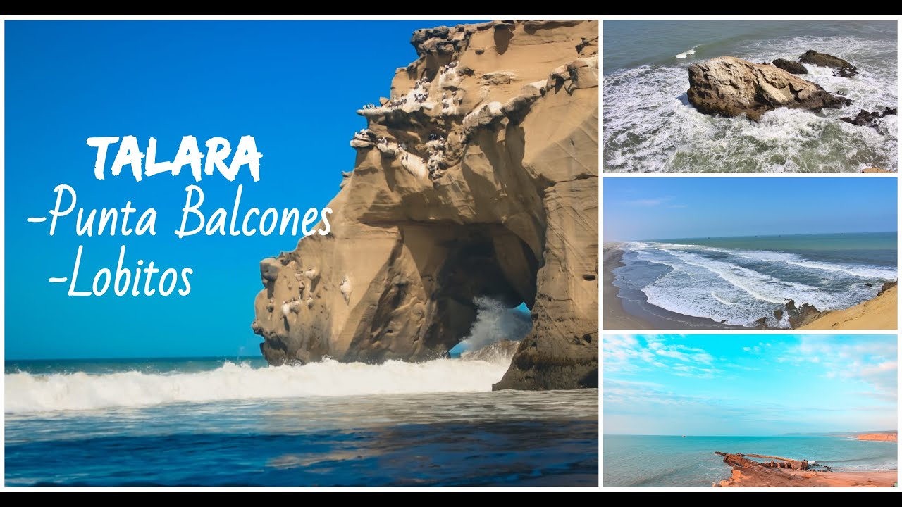 Viaje post Cuarentena a Playa Punta Balcones y Lobitos - Talara - YouTube