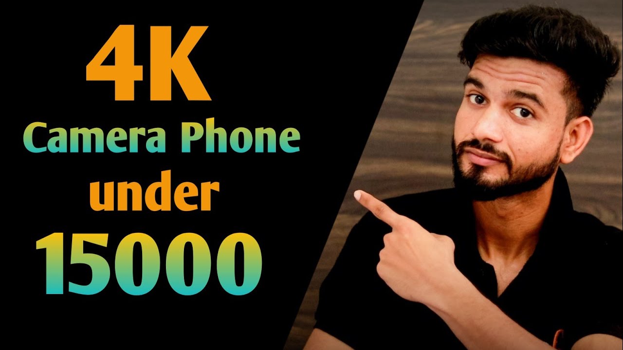 Best 4k Video Recording Mobile Phone under 15000 [Hindi] 2021 - YouTube