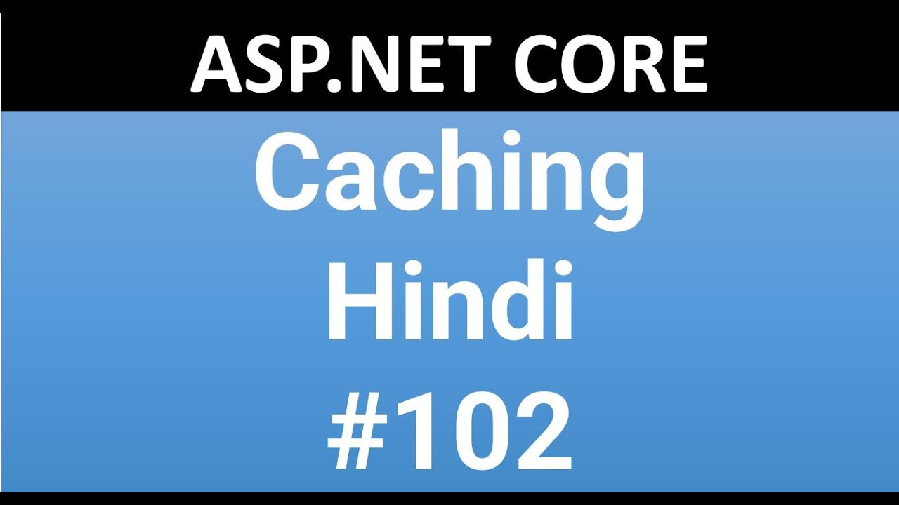 ASP.NET CORE Tutorial For Beginners 102: Caching Example in Hindi - YouTube