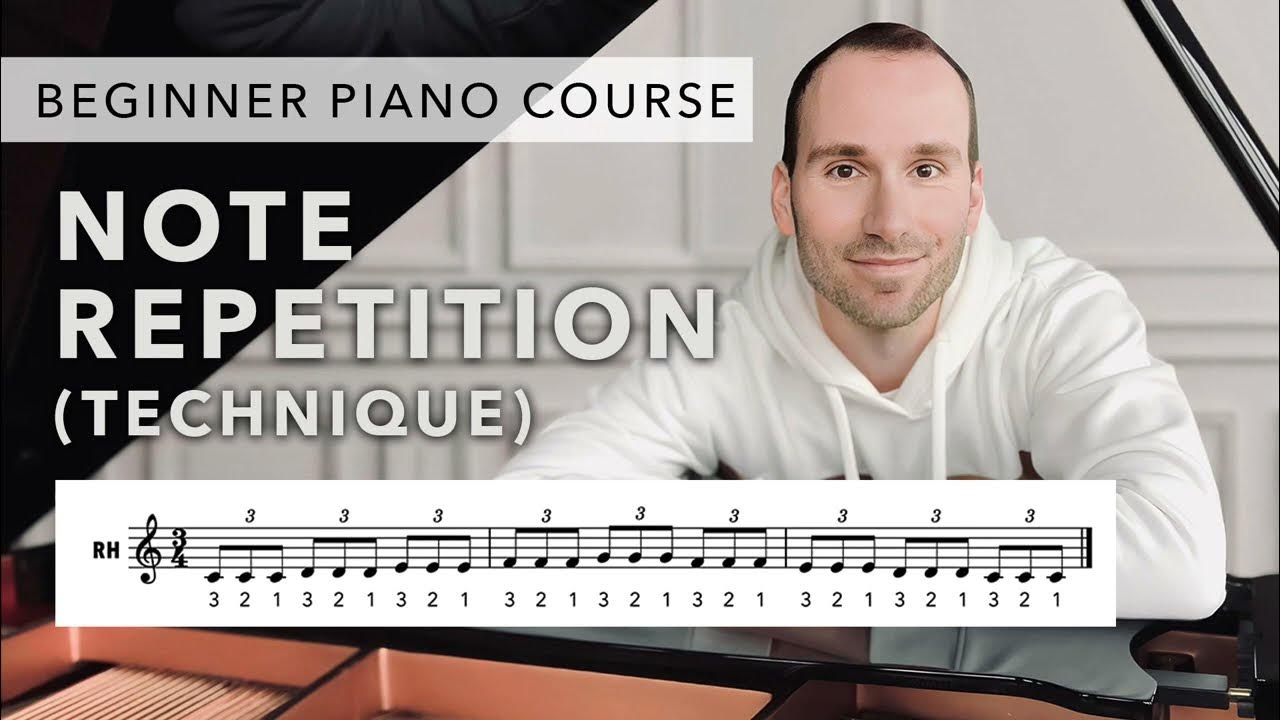 Beginner Piano Course Level 3 | 21. Note Repetition (Technique) - YouTube
