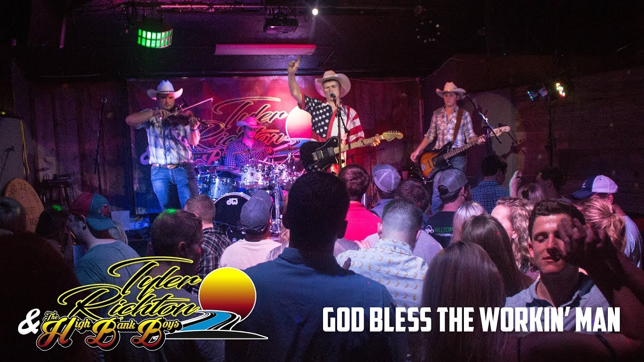 Tyler Richton & The High Bank Boys - God Bless The Workin' Man - LIVE ...