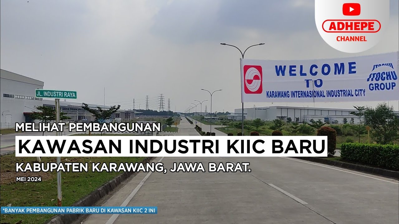 KAWASAN INDUSTRI KIIC BARU - 2024 - YouTube
