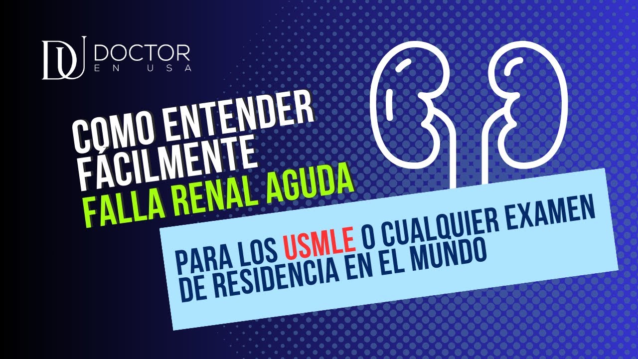 Como entender fácilmente falla renal aguda. Para los USMLE o cualquier ...