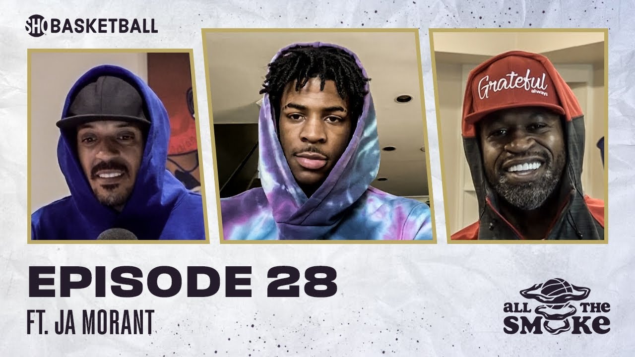 Ja Morant | Ep 28 | ALL THE SMOKE Full Episode | #StayHome with ...