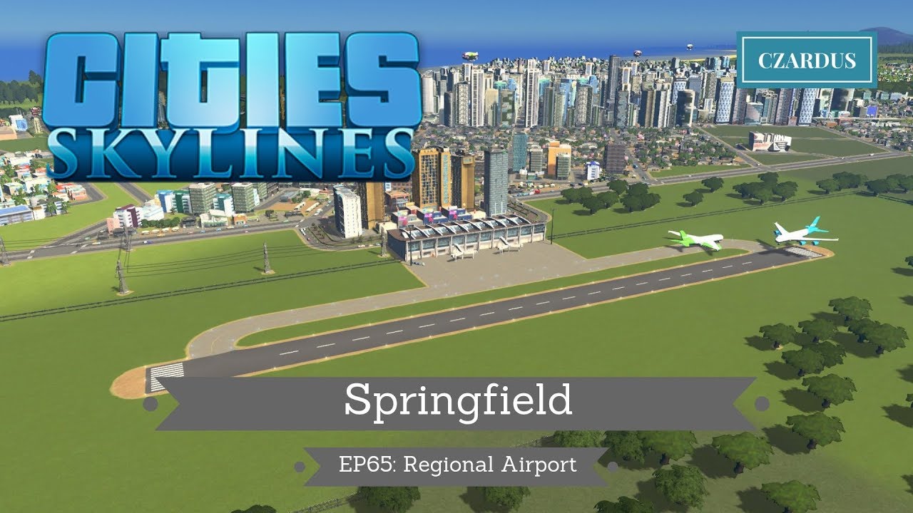 Springfield, a Cities Skylines Vanilla Walkthrough: EP65 - Regional ...