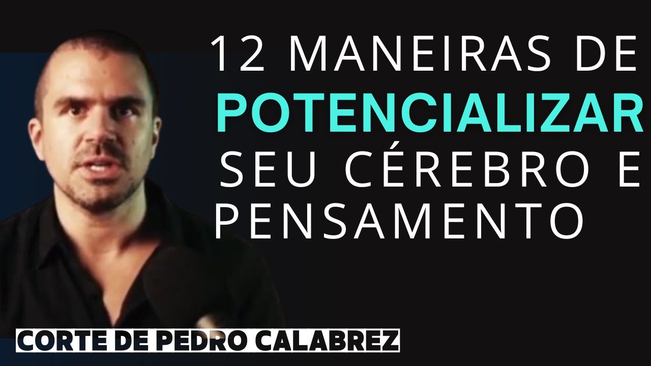 12 Maneiras de Potencializar Seu Cérebro e Pensamento por Pedro ...
