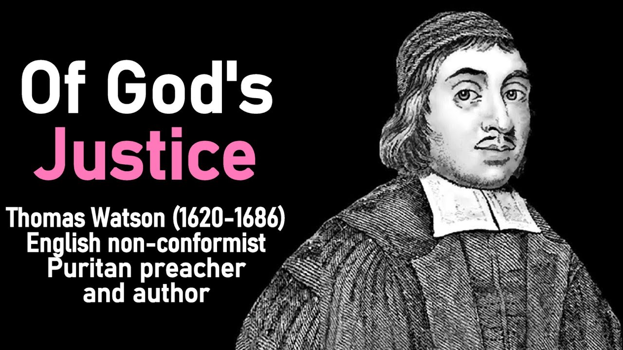 Of God's Justice (from A Body of Practical Divinity) - Puritan Thomas ...