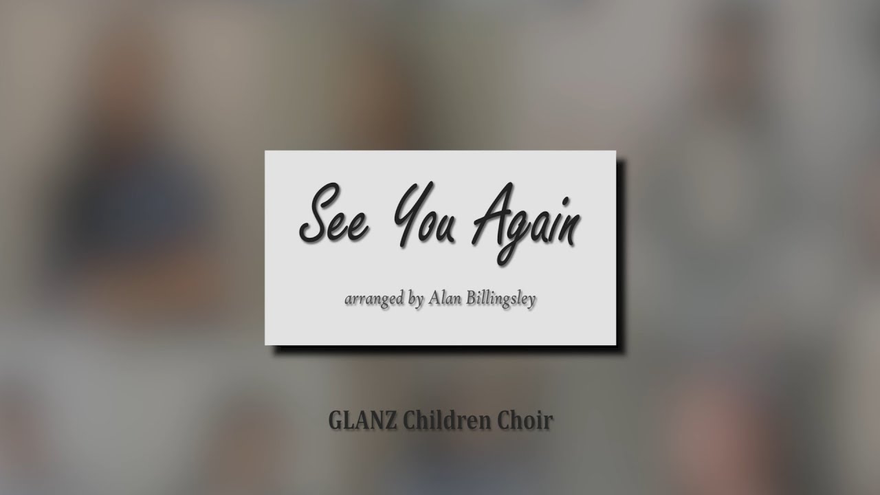 See You Again - Virtual Choir by GLANZ Children Choir - YouTube