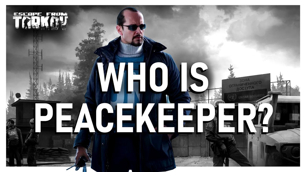 Who is Peacekeeper? - Escape From Tarkov Lore - YouTube