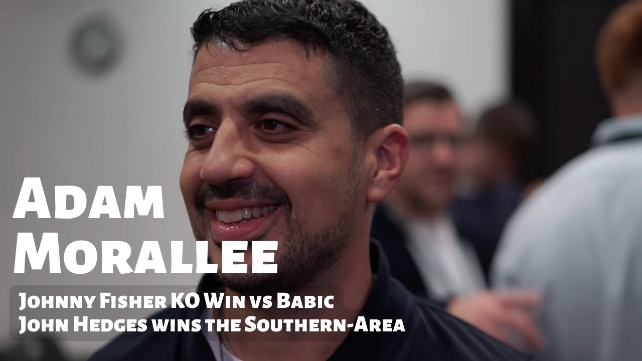 Adam Morallee talks Johnny Fisher KO of Babic & John Hedges becoming ...